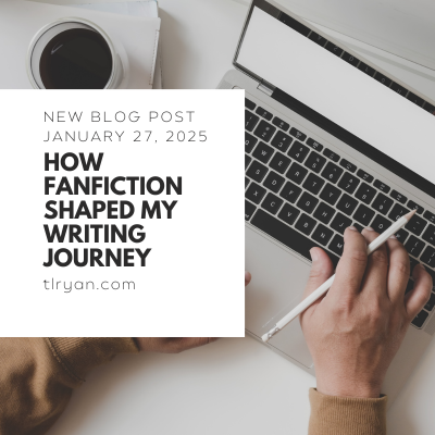 How Fanfiction Shaped My Writing Journey – T.L. Ryan