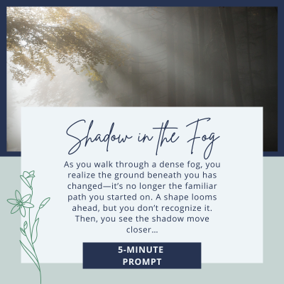 5-Minute Writing Prompt: Shadow in the Fog – T.L. Ryan